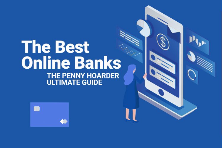 12 Best Online Banks for Checking and Savings Accounts in 2022